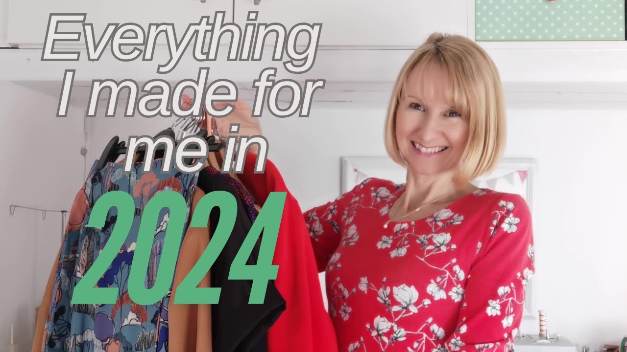 Everything I made For Me in 2024, A year in Sewing, My Handmade ...