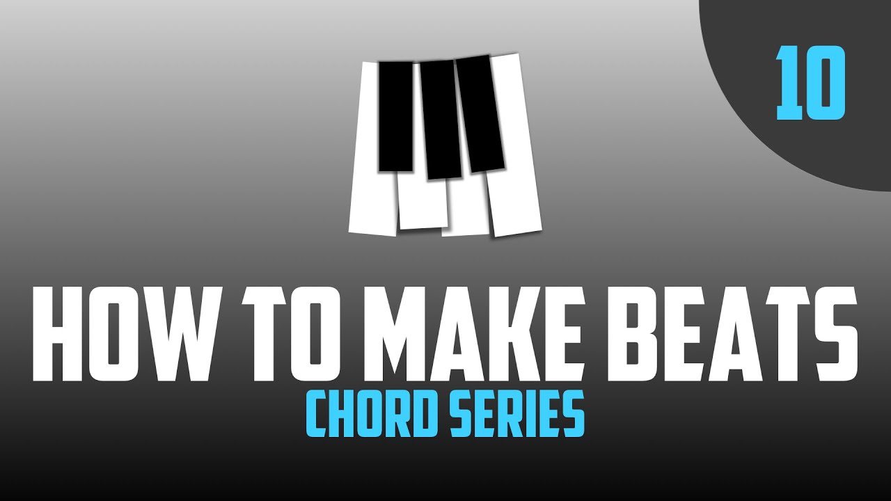 How To Make Beats [Chord Series 10] - Simple Chord Rhythm Techniques ...