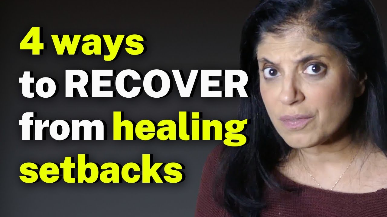 4 ways to RECOVER from setbacks when HEALING from narcissistic ...