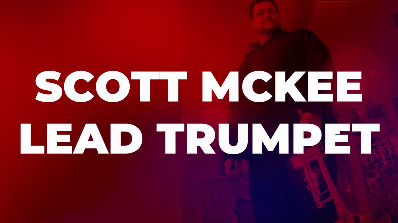 MEET LEAD TRUMPET, SCOTT McKEE! - YouTube