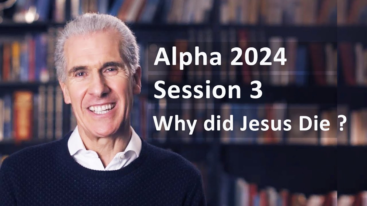 Alpha 03 - Why did Jesus Die? Alpha Course 2024 new modern HD Christian ...