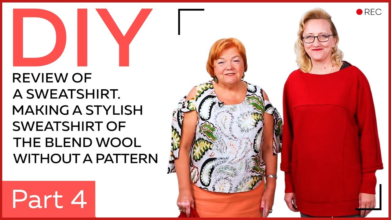DIY: Review of a sweatshirt. Making a stylish sweatshirt of the blend ...
