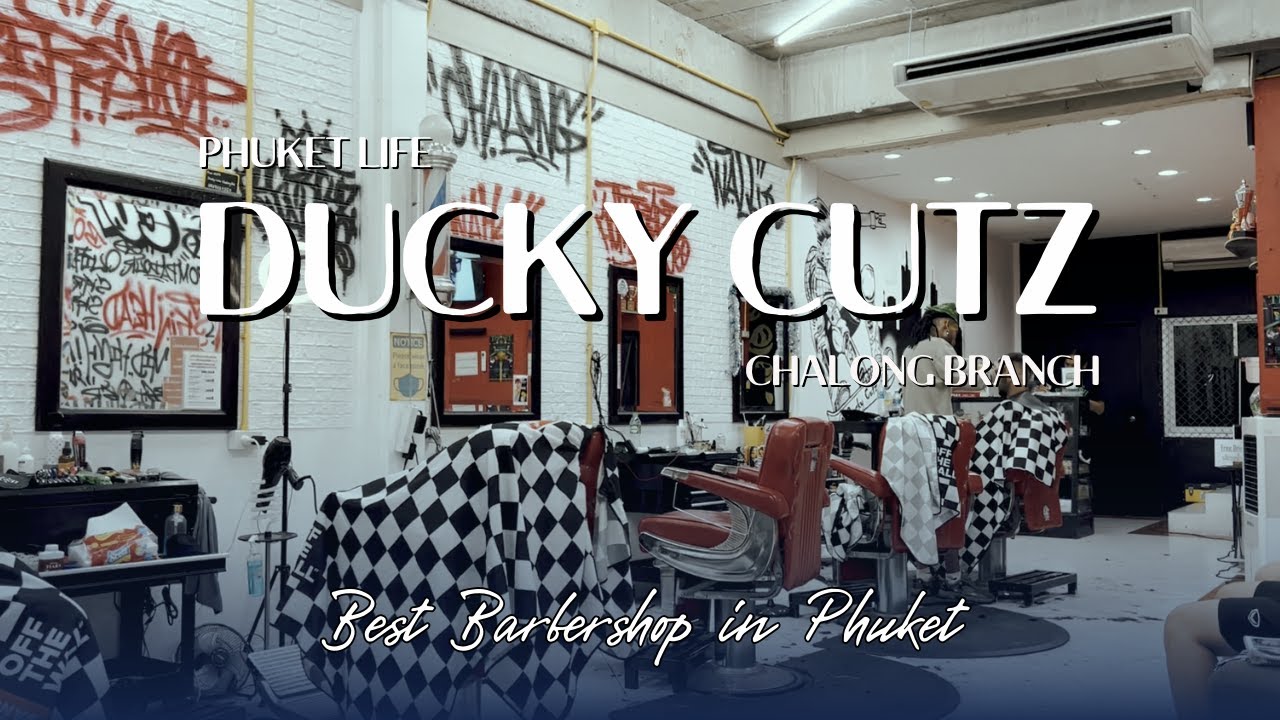 The Best Barbershop in Phuket | Ducky Cutz (Chalong Branch) - YouTube