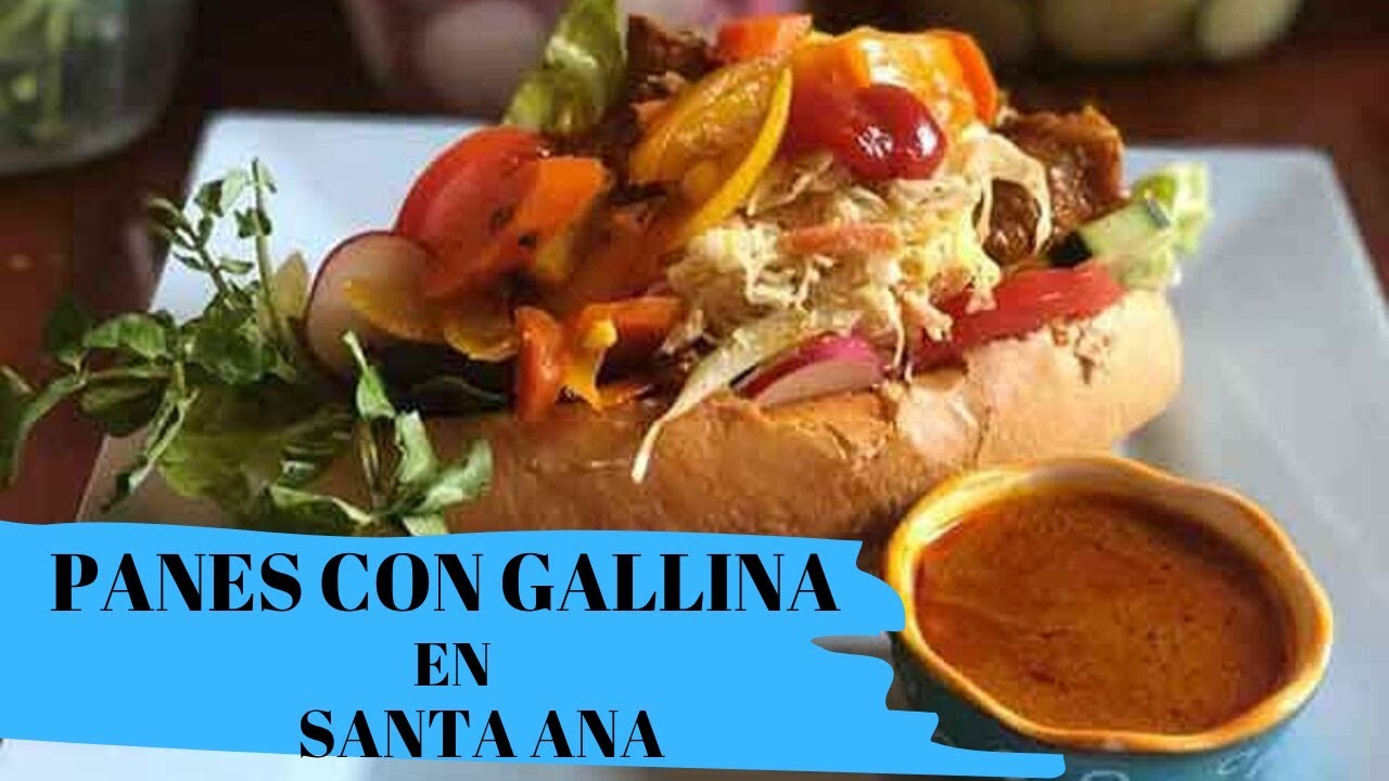 Panes con Gallina en SANTA ANA - YouTube
