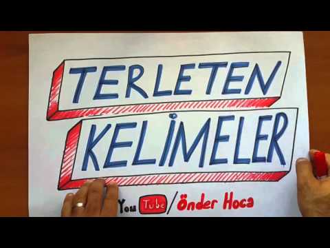 TERLETEN KELİMELER (Başlarken) / ÖNDER HOCA