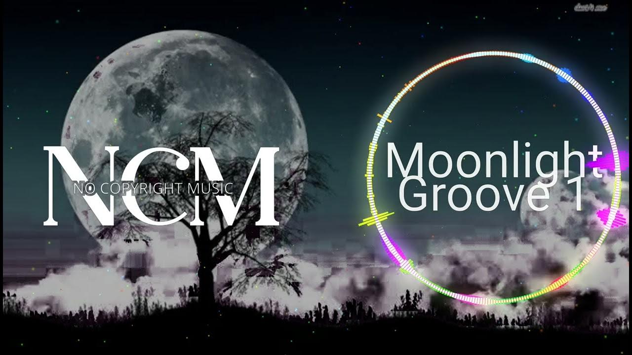 Moonlight Groove 1 | No Copyright Music (NCM) | Chill & Aesthetic Night Vibes - YouTube