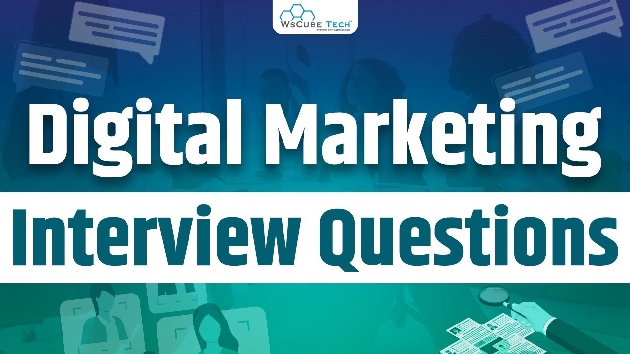 Top Questions to Crack Digital Marketing Interview - WsCube Tech - YouTube