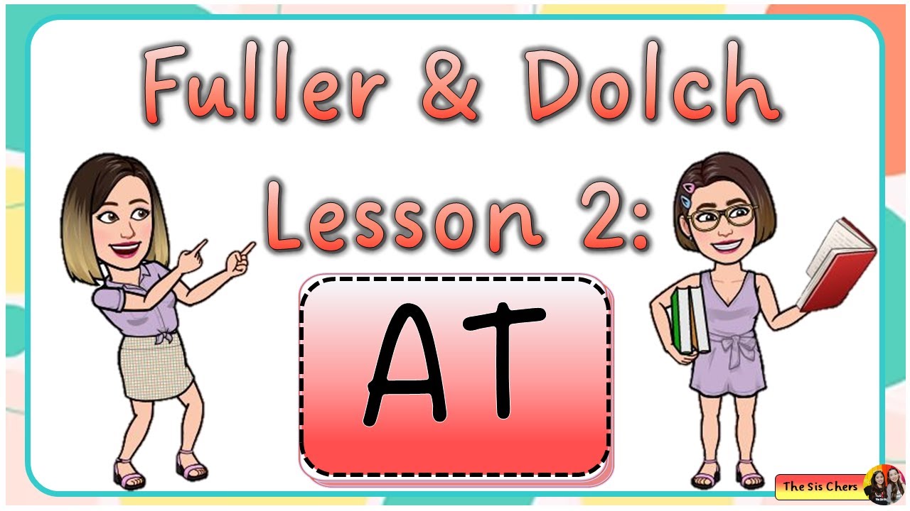 PRACTICE READING || LESSON 2: AT || FULLER APPROACH || DOLCH SIGHT ...