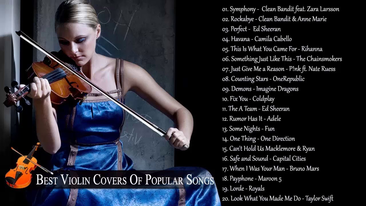 Most Popular Violin Covers of Popular Songs 2018 || Best Instrumental ...