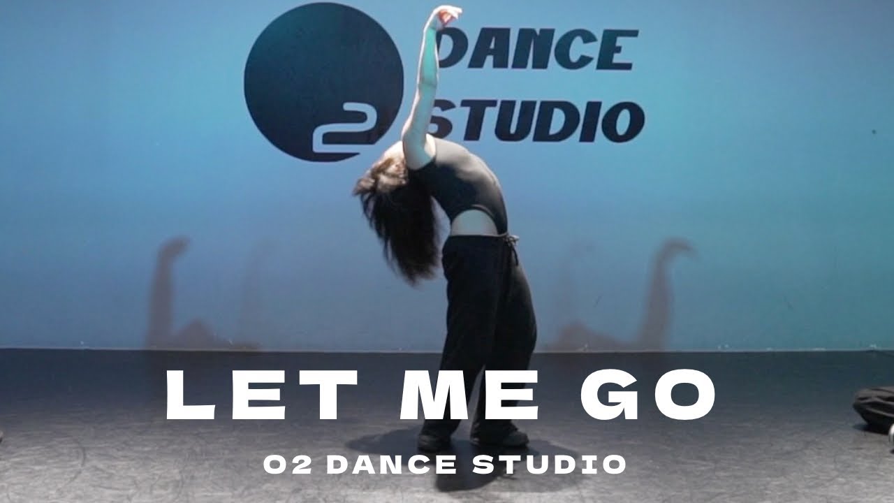 LET ME GO - GIO - CHOREOGRAPHER - JOYCE - O2 DANCE STUDIOS MELBOURNE ...