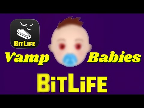 Vampire babies... IN BITLIFE?!!