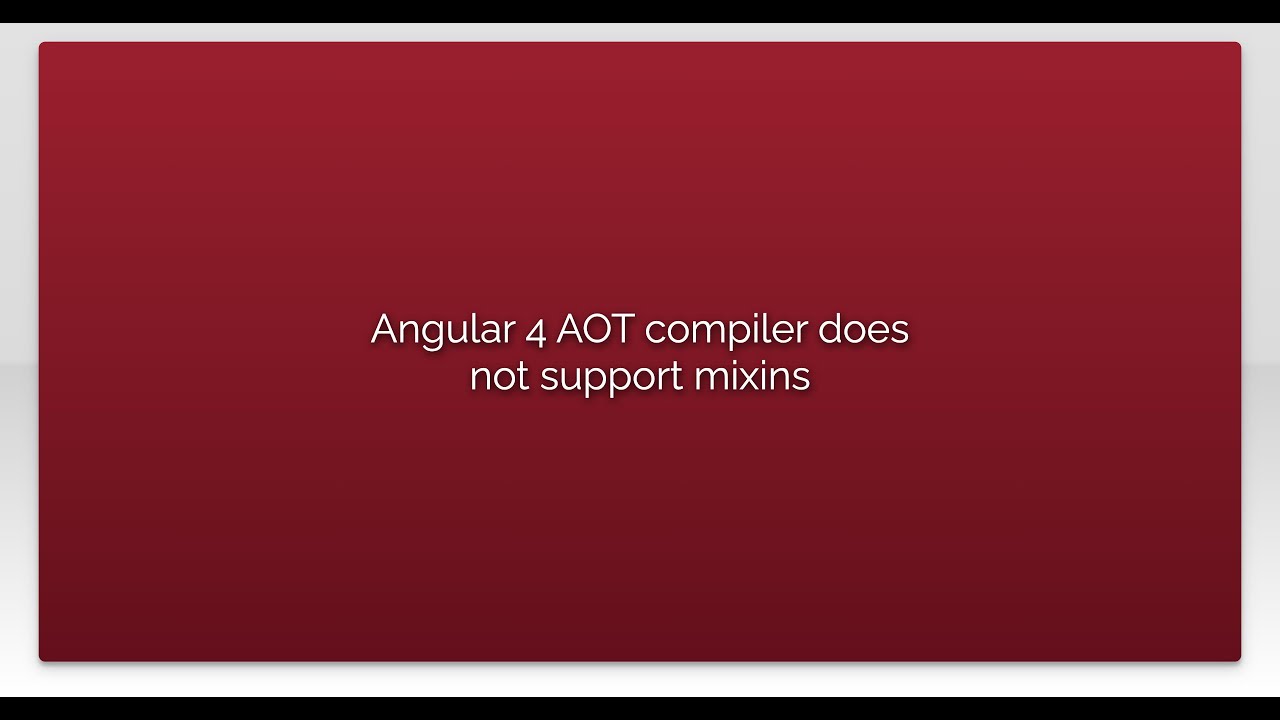 Angular 4 AOT compiler does not support mixins - YouTube
