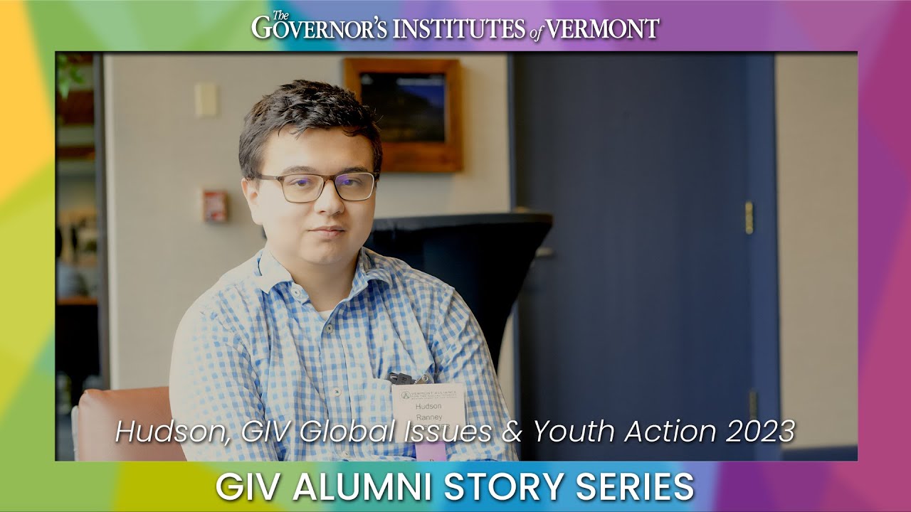 GIV Alumni Stories: Hudson Ranney (Global Issues & Youth Action 2023 ...