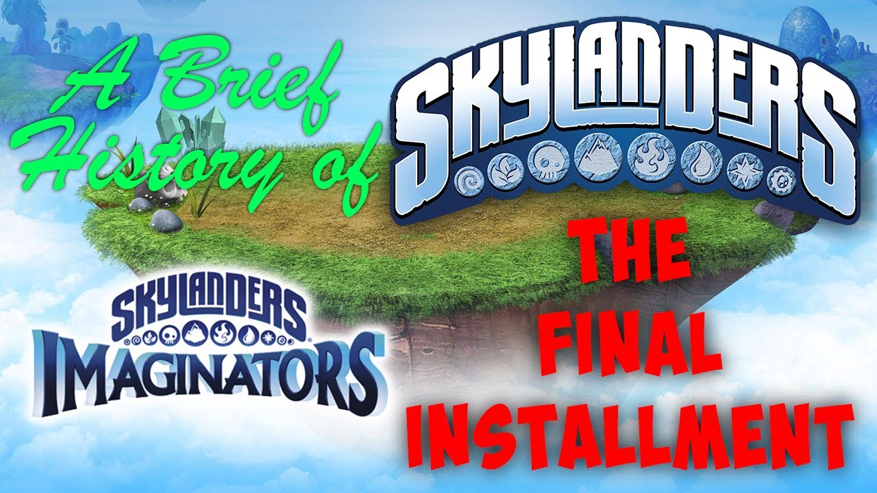 A Brief History of Skylanders: Skylanders Imaginators - The Final ...