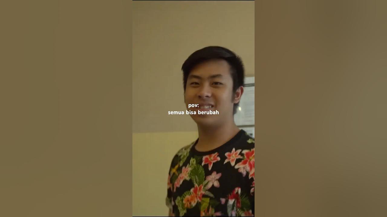 POV: Semua Bisa Berubah - YouTube