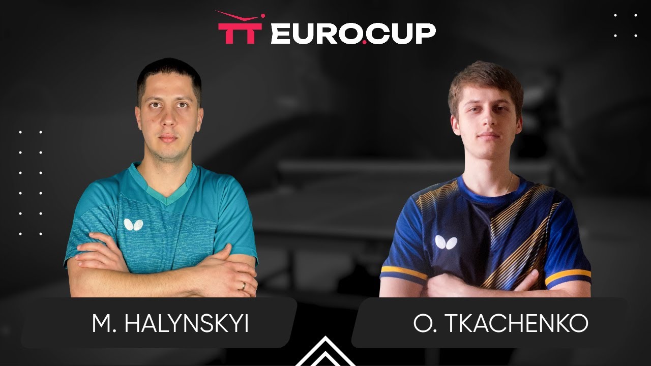 16:20 Mykola Halynskyi - Oleksandr Tkachenko 08.05.2025 TT Euro.Cup Ukraine Star Table 4 - YouTube