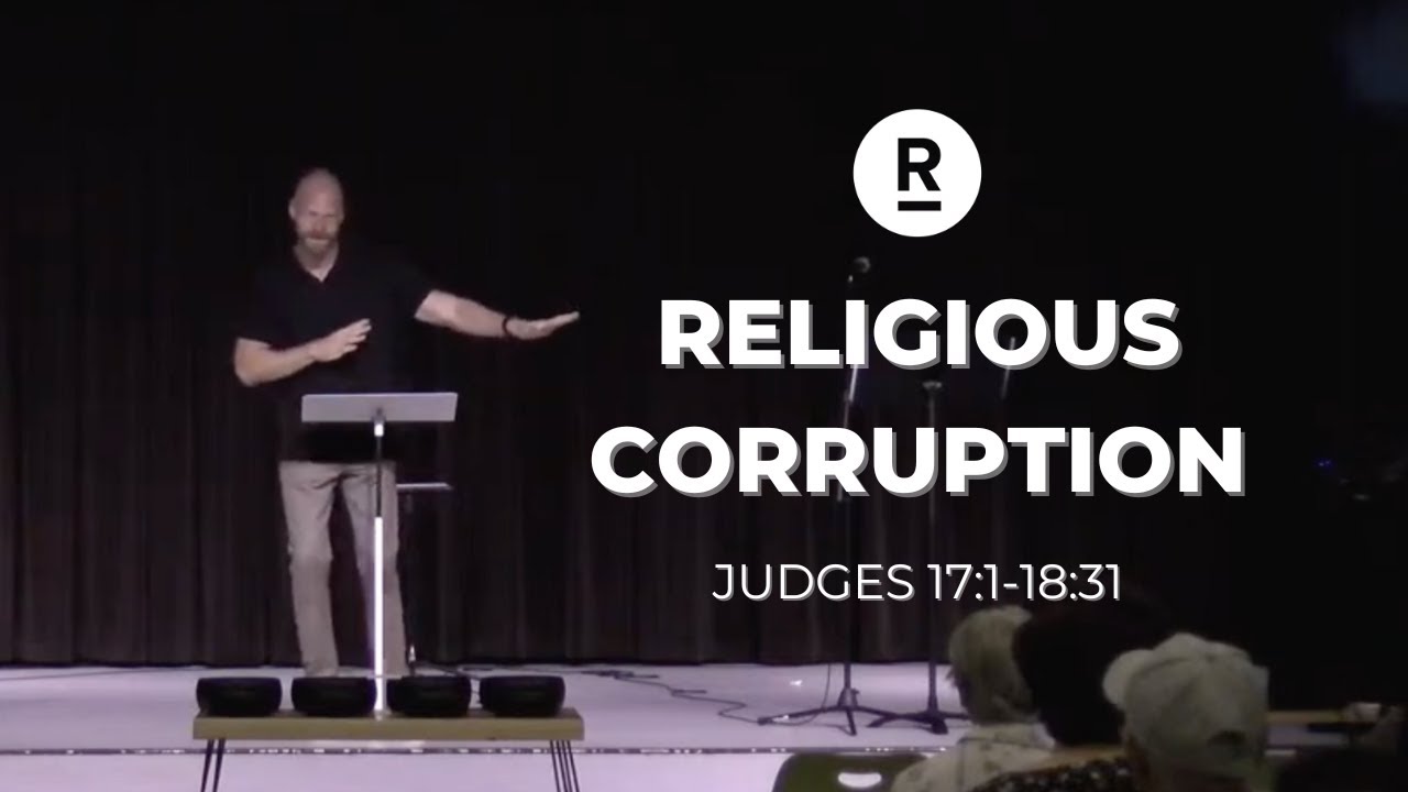 Religious Corruption | Judges 17:1-18:31 - YouTube
