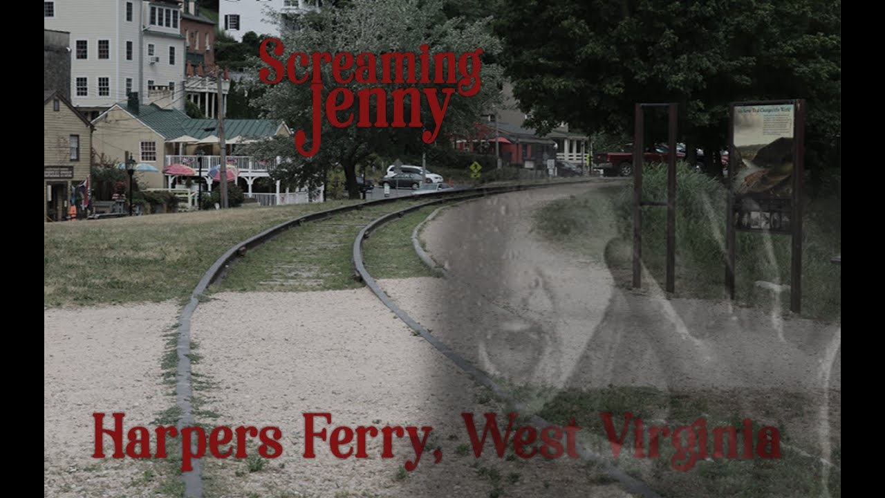 Screaming Jenny - Ghost Along the Tracks at Harpers Ferry, West ...
