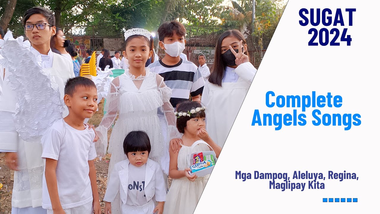 Sugat 2024 - Angels Singing (Mga Dampog, Aleluya, Regina, Maglipay Kita ...