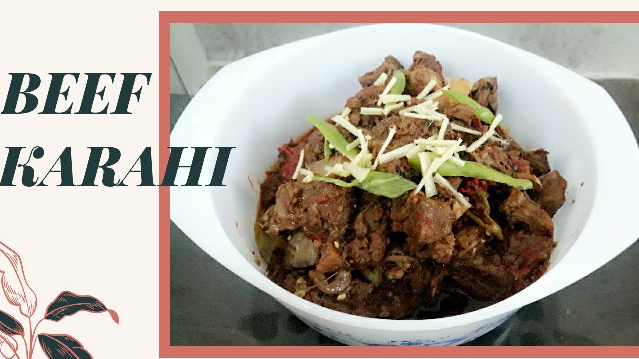 Beef Karahi Recipe | Resturent Style Beef Karahi by Delhi to Karachi ...
