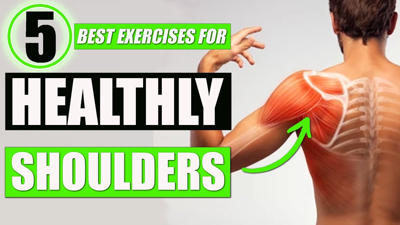 5 BEST Exercises for HEALTHY SHOULDERS!!! - YouTube