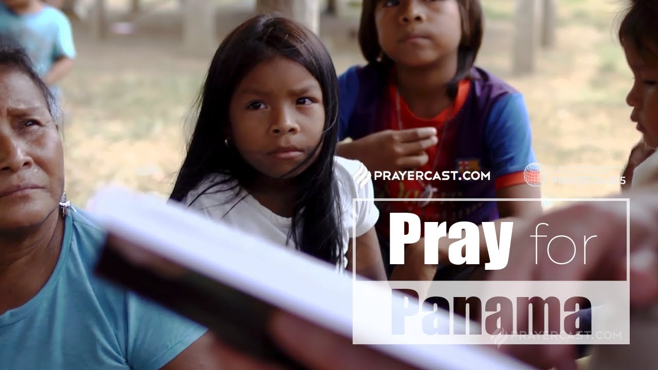 [Prayer24·365] Pray for Panama - Prayercast - YouTube