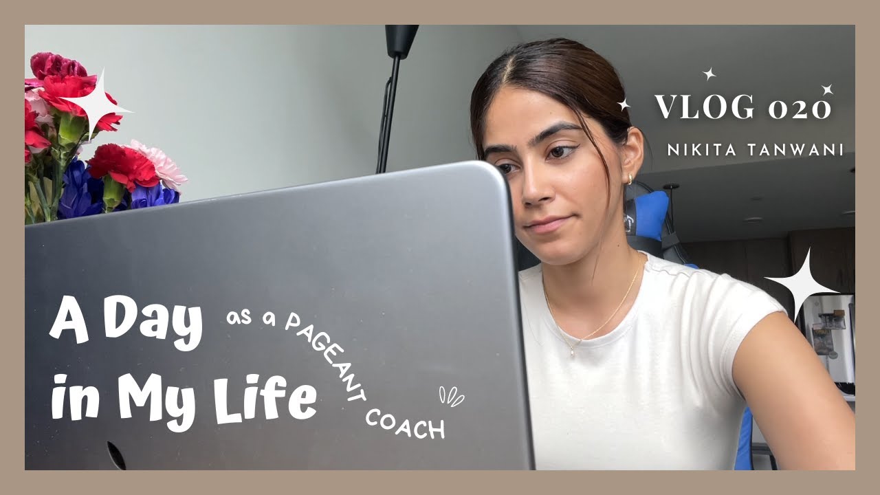 A Day in My Life As A Pageant Coach : VLOG | Nikita Tanwani 🥇 Own That ...