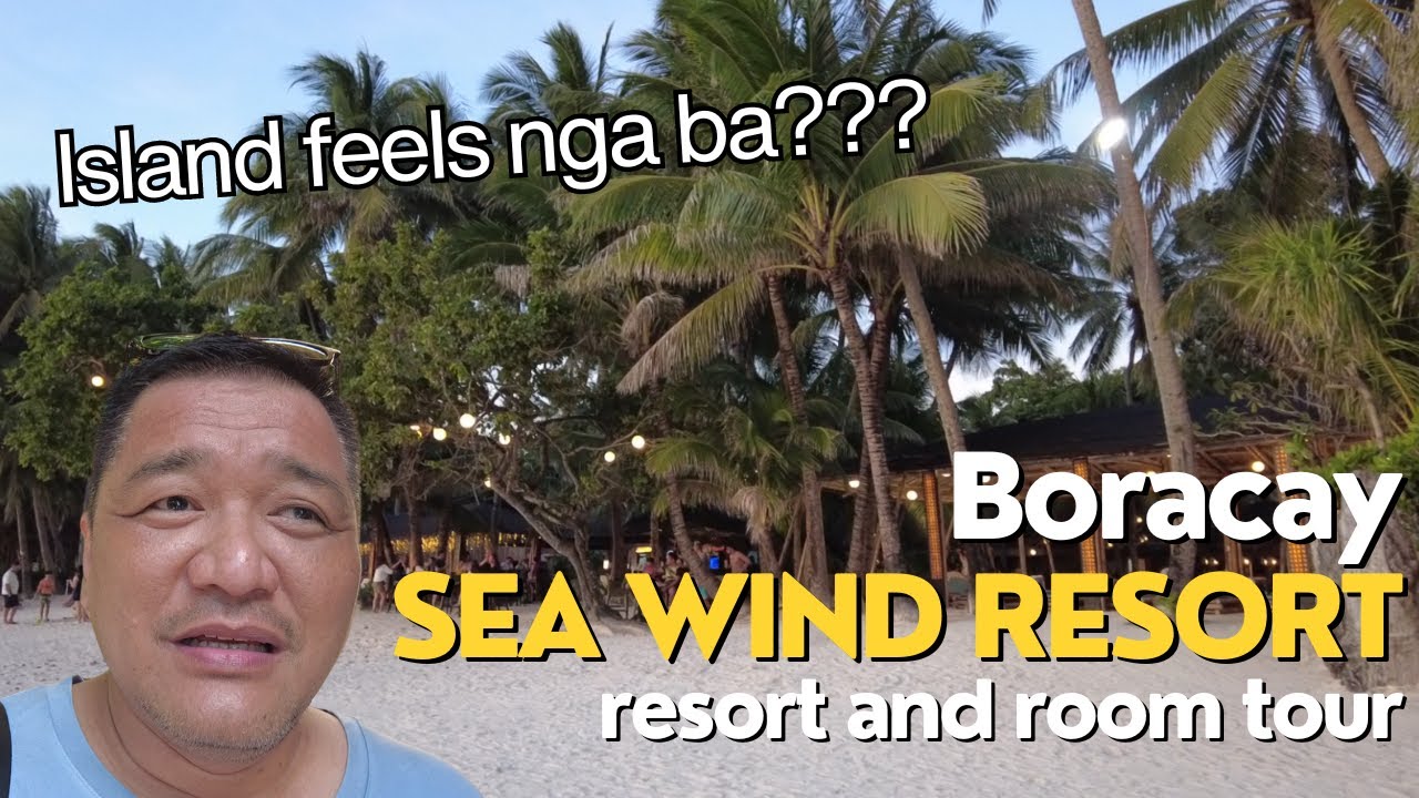 SEA WIND RESORT BORACAY | Resort and Room Tour - YouTube