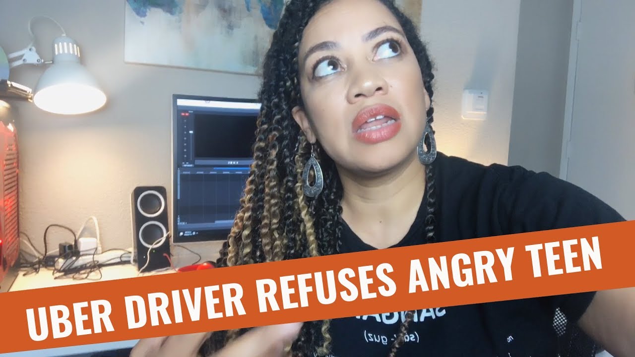 Uber Driver Refuses Angry Teen Passenger (Video Inside) - YouTube