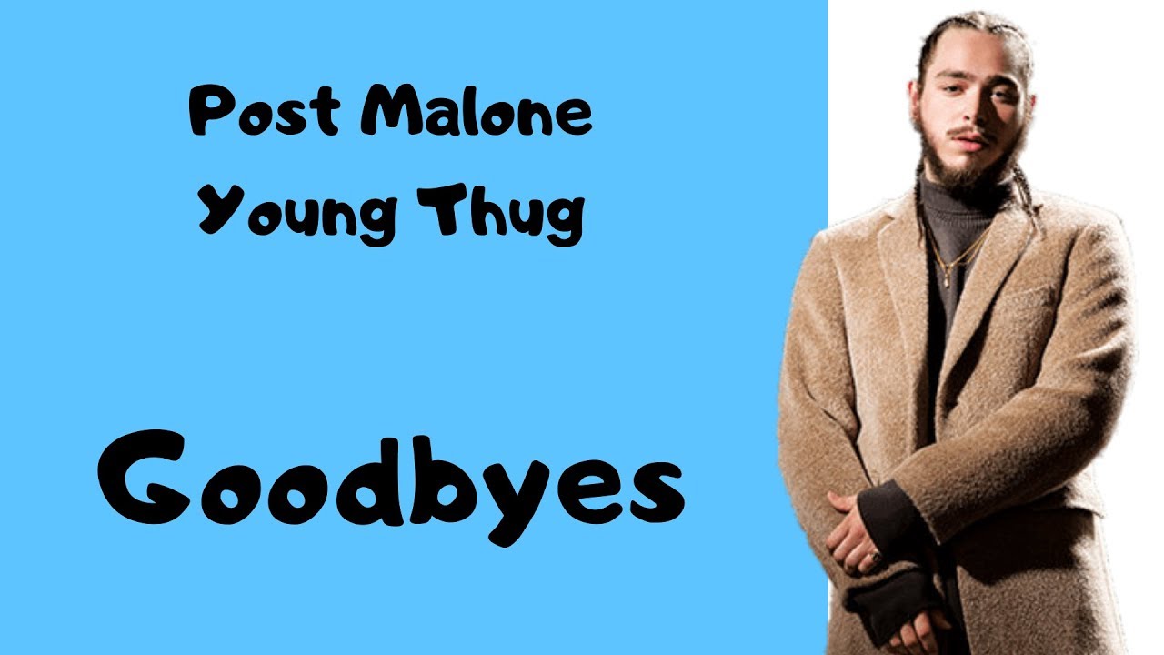 Post Malone - Goodbyes (Lyrics) ft. Young Thug - YouTube