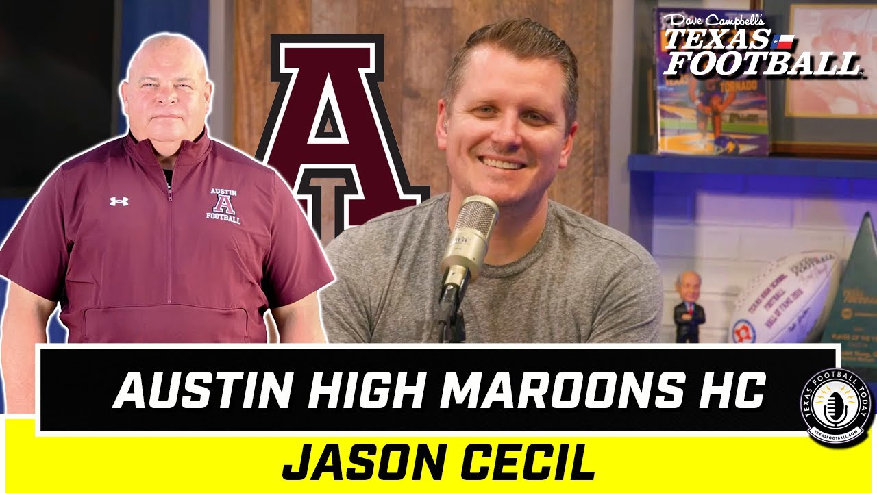 Austin High Maroons Head Coach Jason Cecil | Texas Football Today - YouTube