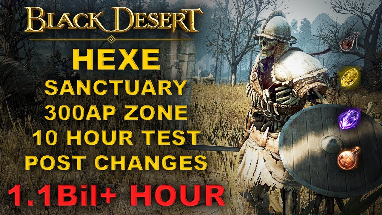 BDO | Hexe Sanctuary 300AP Zone | 10 Hour Test | 1.1Bil + Hour | Post ...