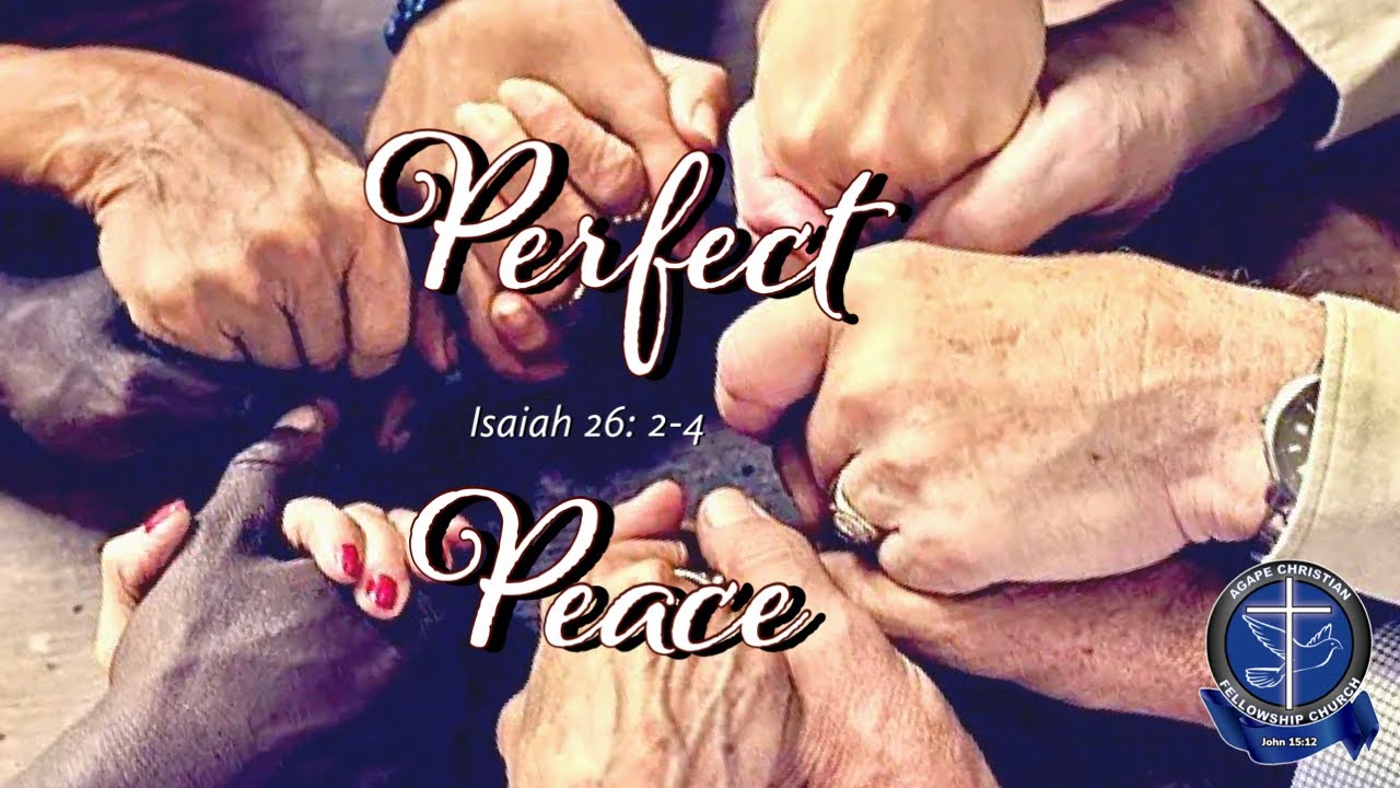 PERFECT PEACE (Isaiah 26:2-4) - YouTube