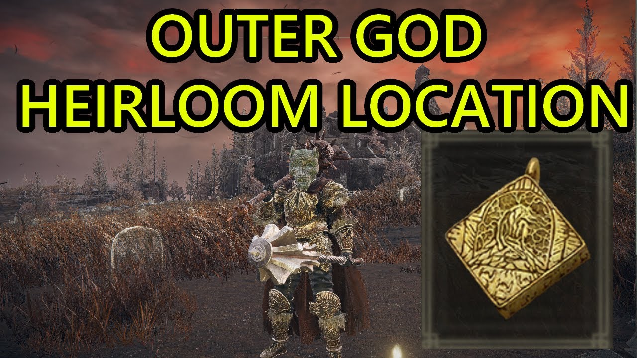 Outer God Heirloom Location Elden Ring DLC Shadow of the Erdtree How to Get Outer God Heirloom ...