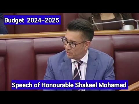 Speech of Honourable Shakeel Mohamed- Budget 2024-2025 #mauritius # ...
