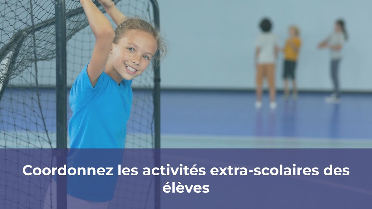 Coordonnez les activités extra-scolaires des élèves - YouTube
