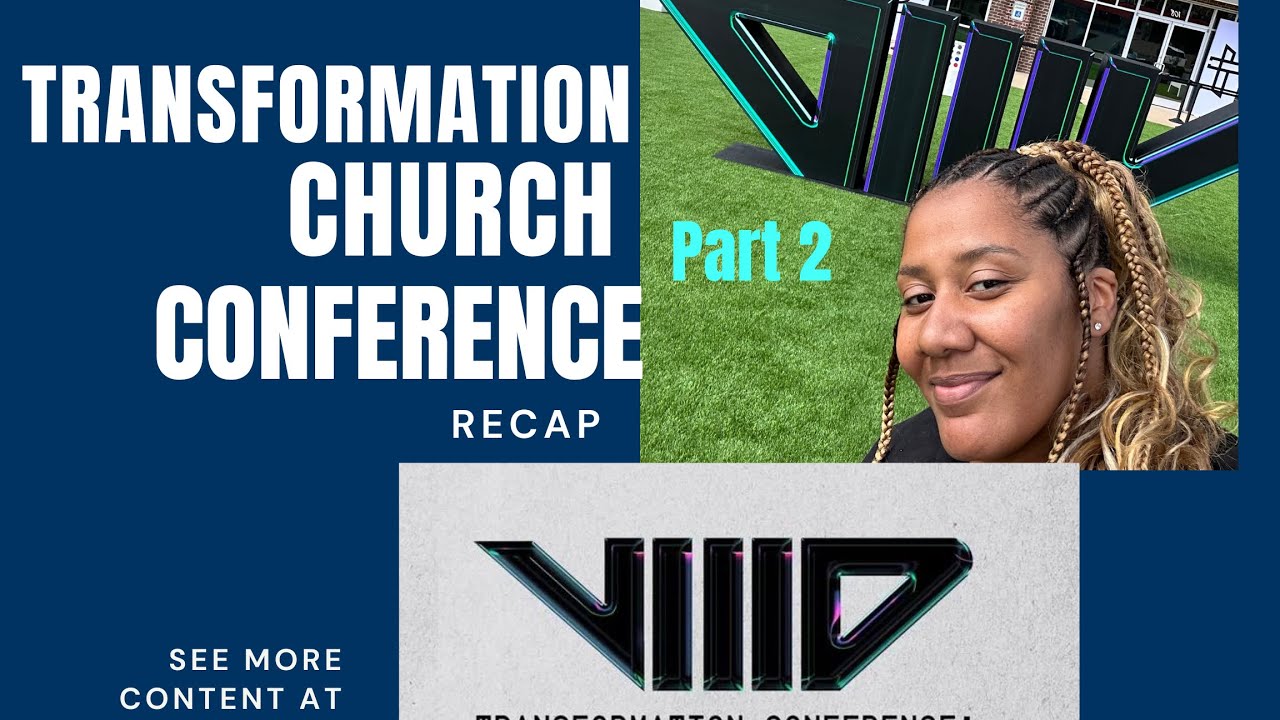 Transformation Church VIII3 Conference Recap w/ clips(Mike Todd ...