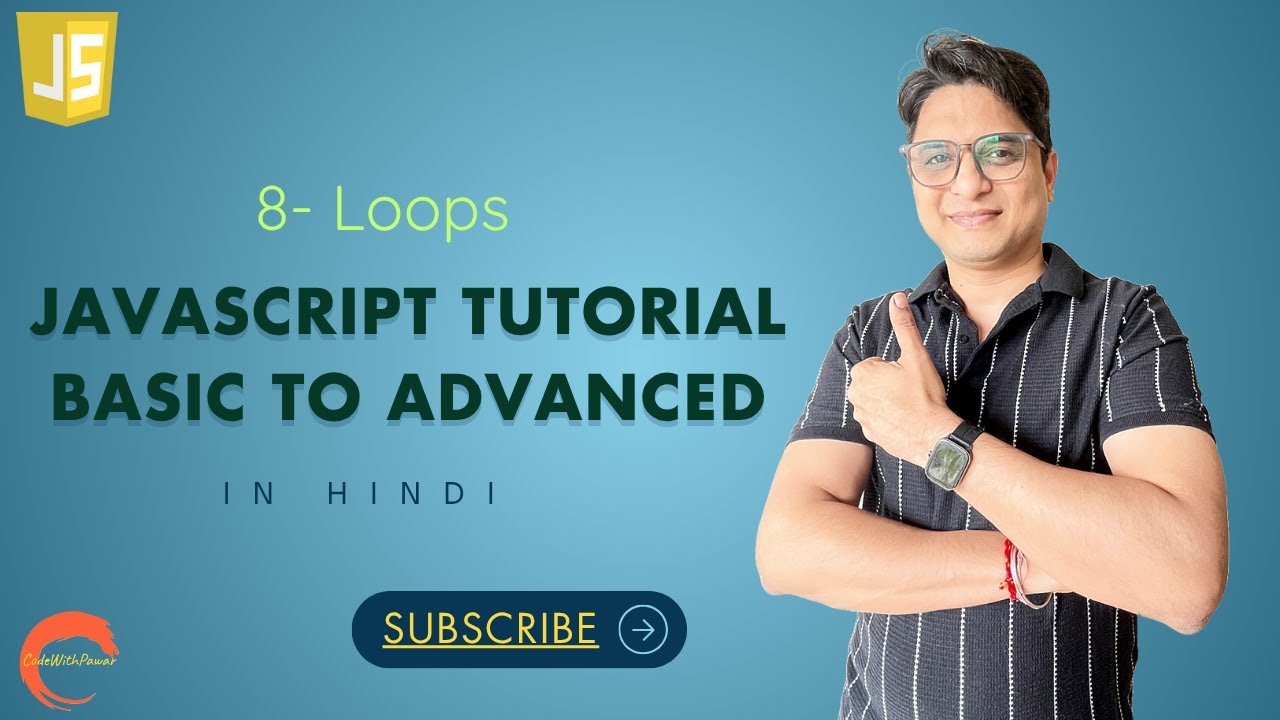 8 Loops Javascript Tutorial For Beginners Basic To Advancedin Hindi 2992