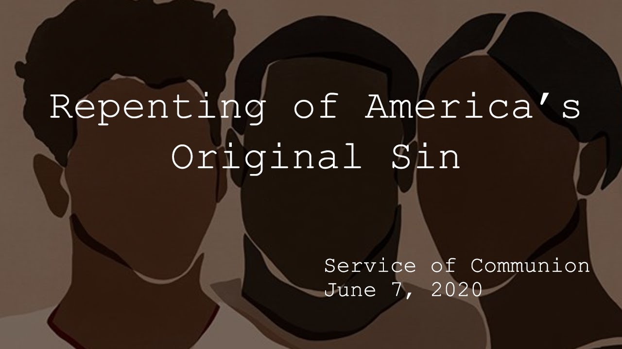 Service of Communion | Repenting of America's Original Sin by Rev. John ...