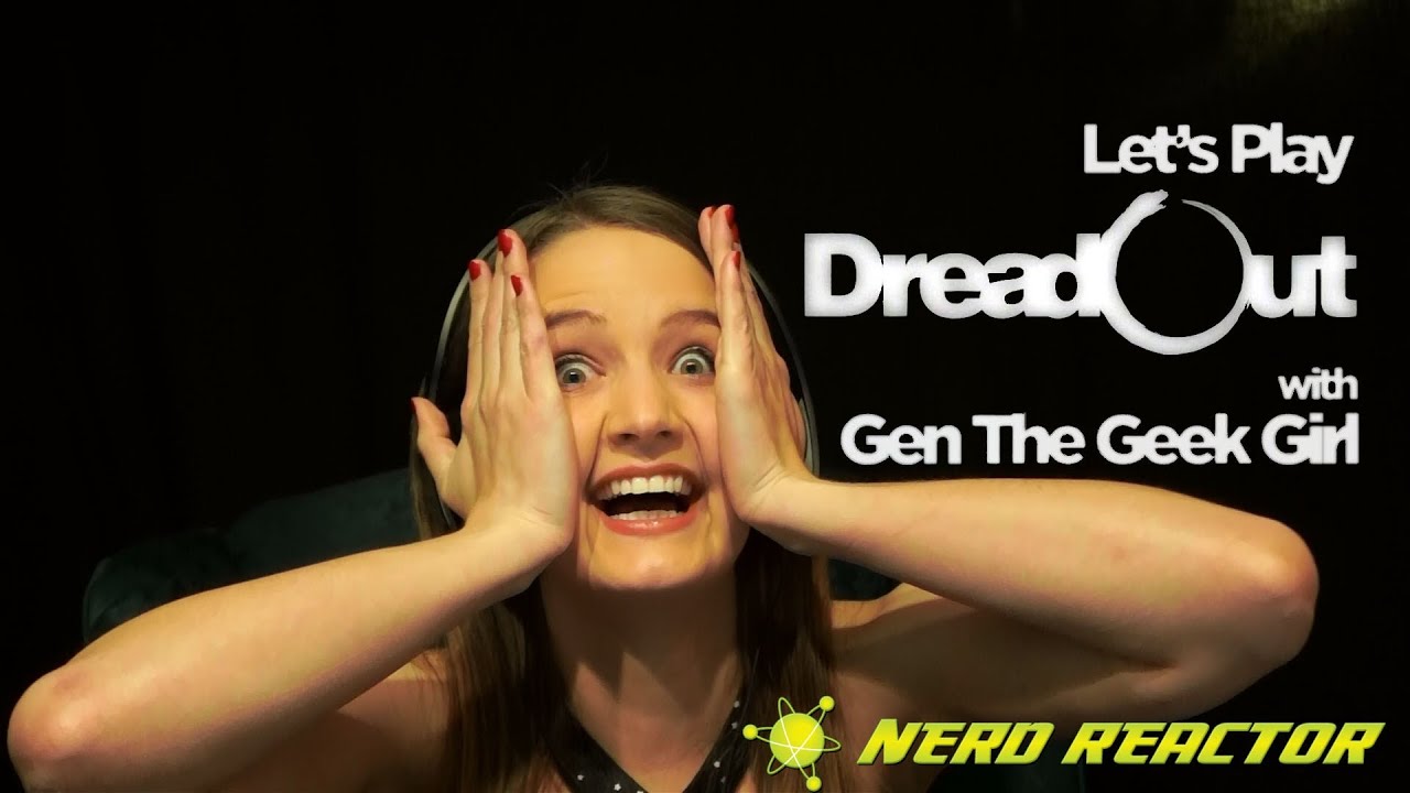 Let's Play DreadOut Part 2 with Gen the Geek Girl - YouTube