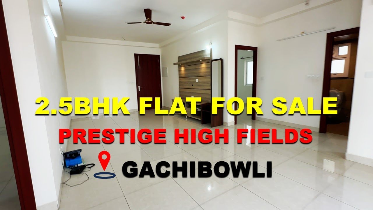 TOUR OF 2 5BHK BUDGET FLAT FOR SALE AT PRESTIGE HIGH FIELDS GACHIBOWLI tour-of-2-5bhk-budget-flat-for-sale-at-prestige-high-fields-gachibowli