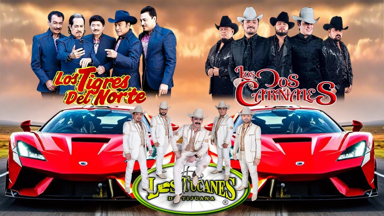 Los Tucanes De Tijuana Los Tigres Del Norte Los Originales De San