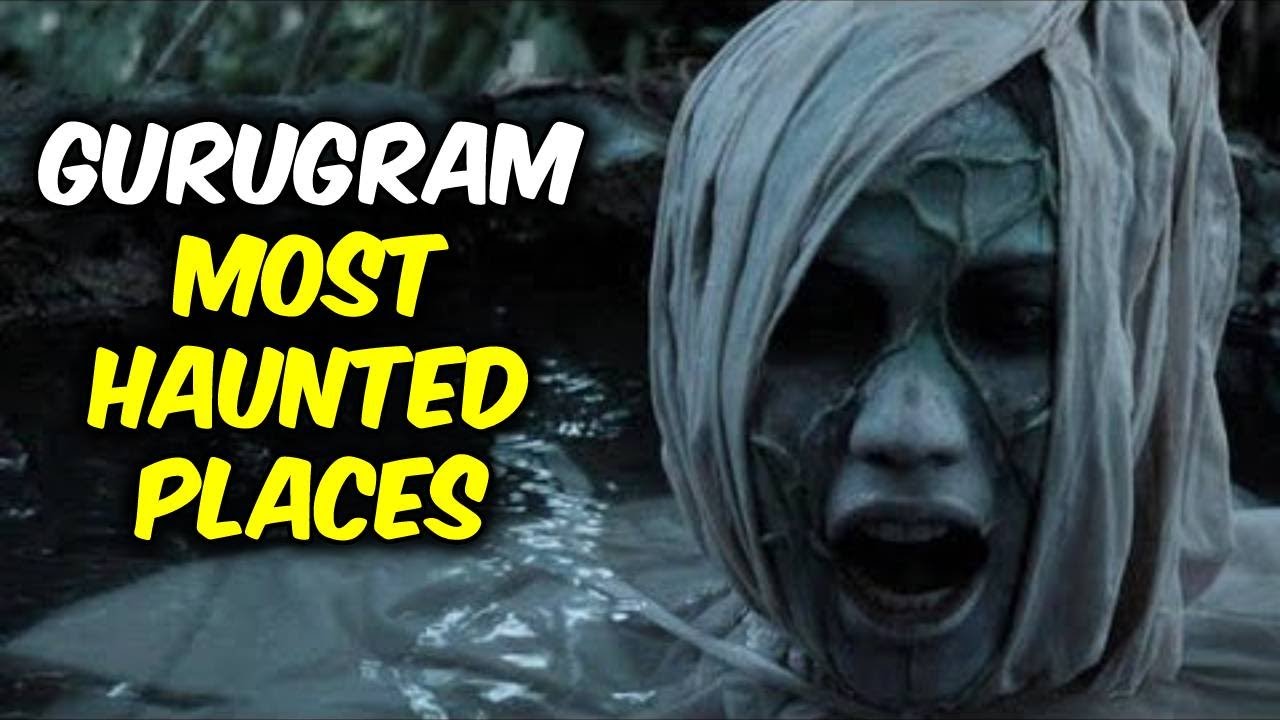 Most Haunted Places In Gurgaon | Haunted Places in Gurugram | Horror ...