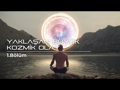 Yaklaşan Büyük Kozmik Olay | 1. Bölüm
