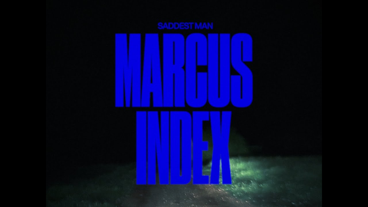 Marcus Index - Saddest Man - YouTube