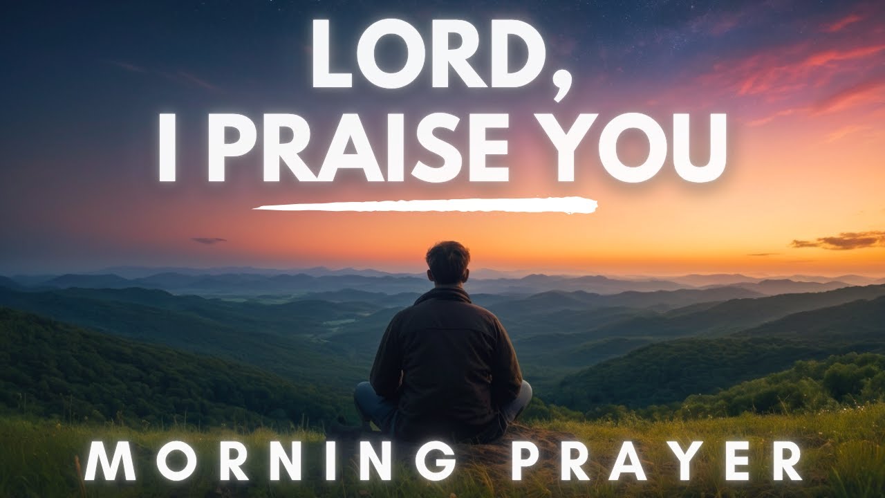 Let's Praise the Lord Before Starting Your Day | Gratitude Morning ...