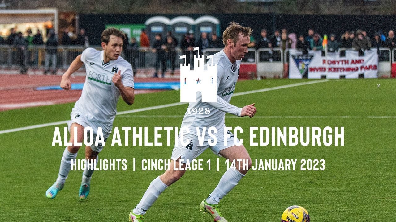 Alloa Athletic vs FC Edinburgh | Highlights | 14 January 2023 - YouTube