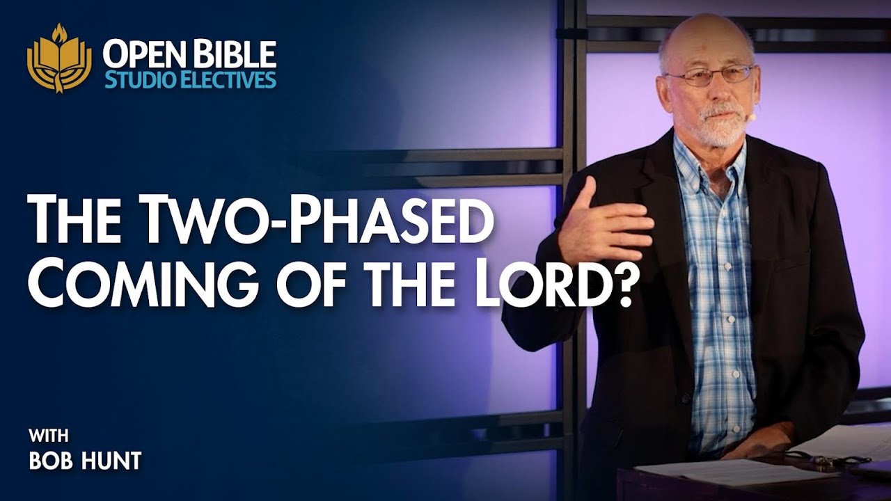"The Two-Phase Coming of the Lord?" with Bob Hunt - YouTube