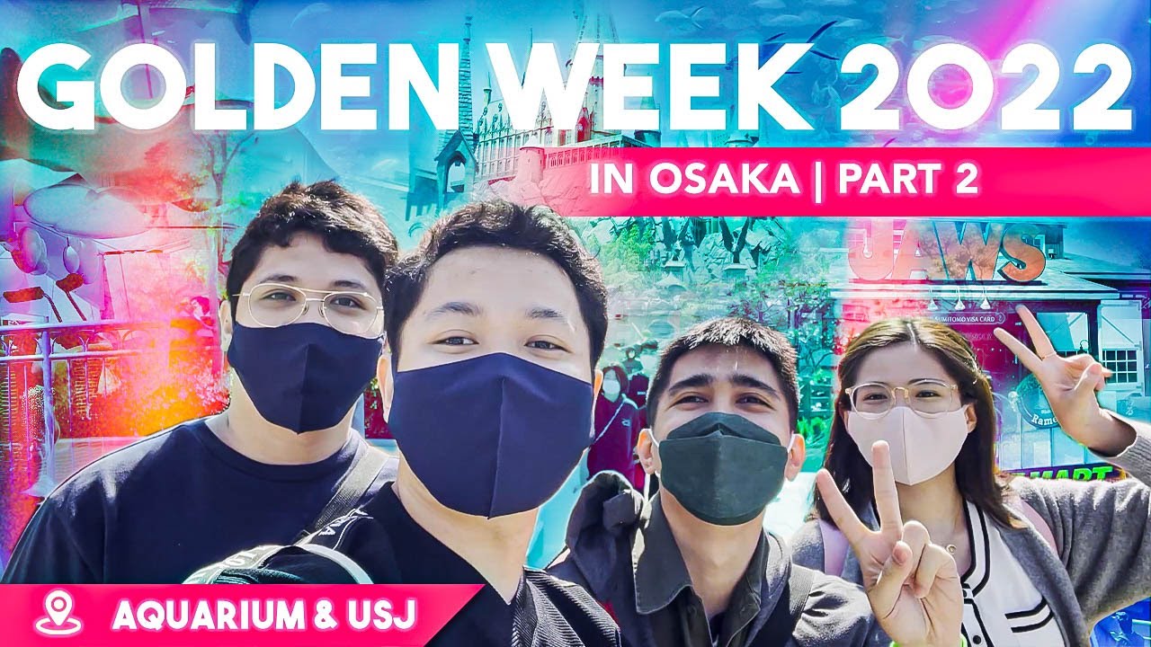 GOLDEN WEEK 2022 IN OSAKA PART 2 - YouTube
