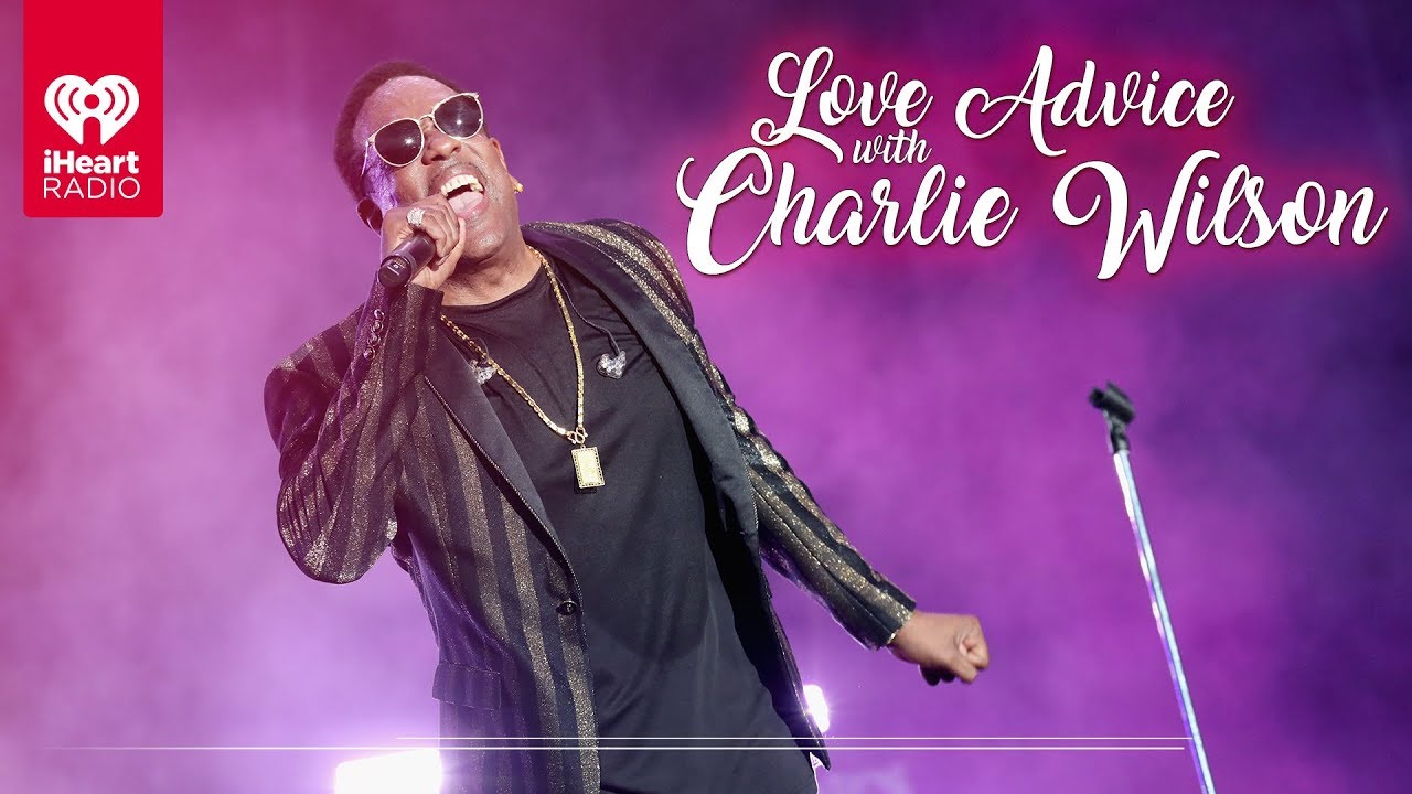 Love Advice With Charlie Wilson! - YouTube